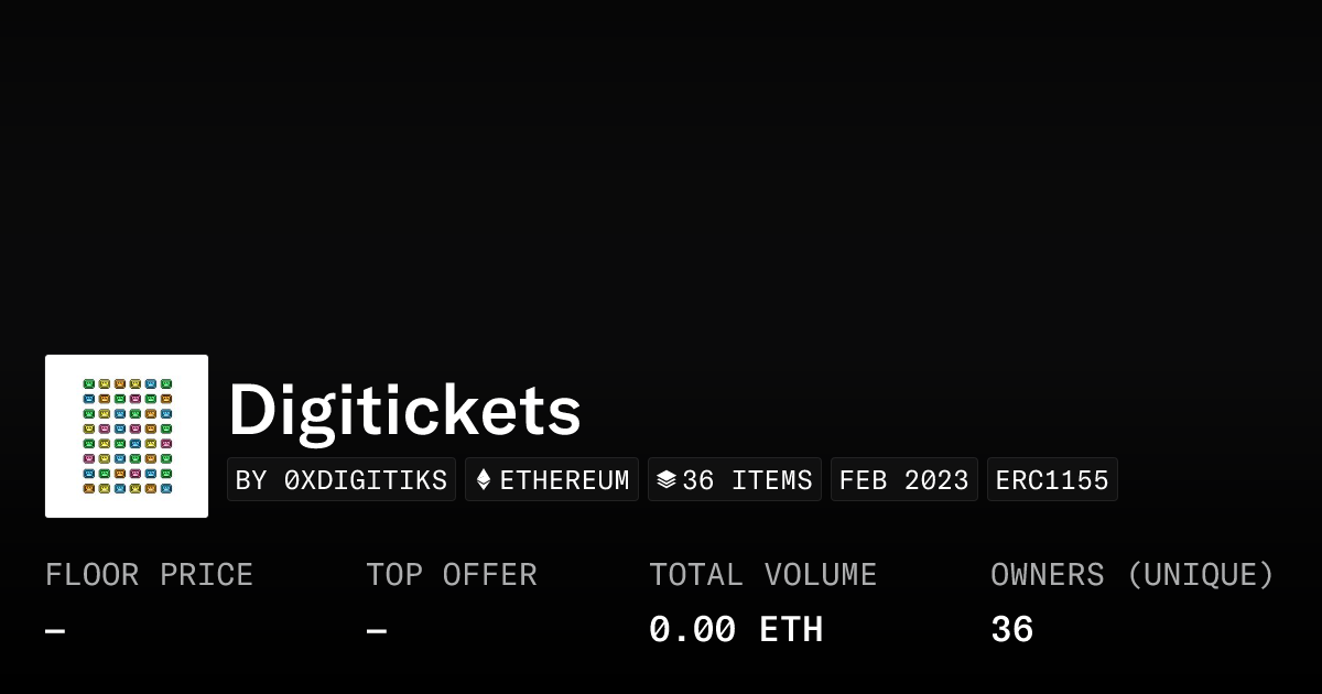 Digitickets - Collection | OpenSea