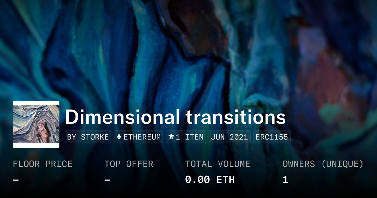 Dimensional transitions - Collection | OpenSea