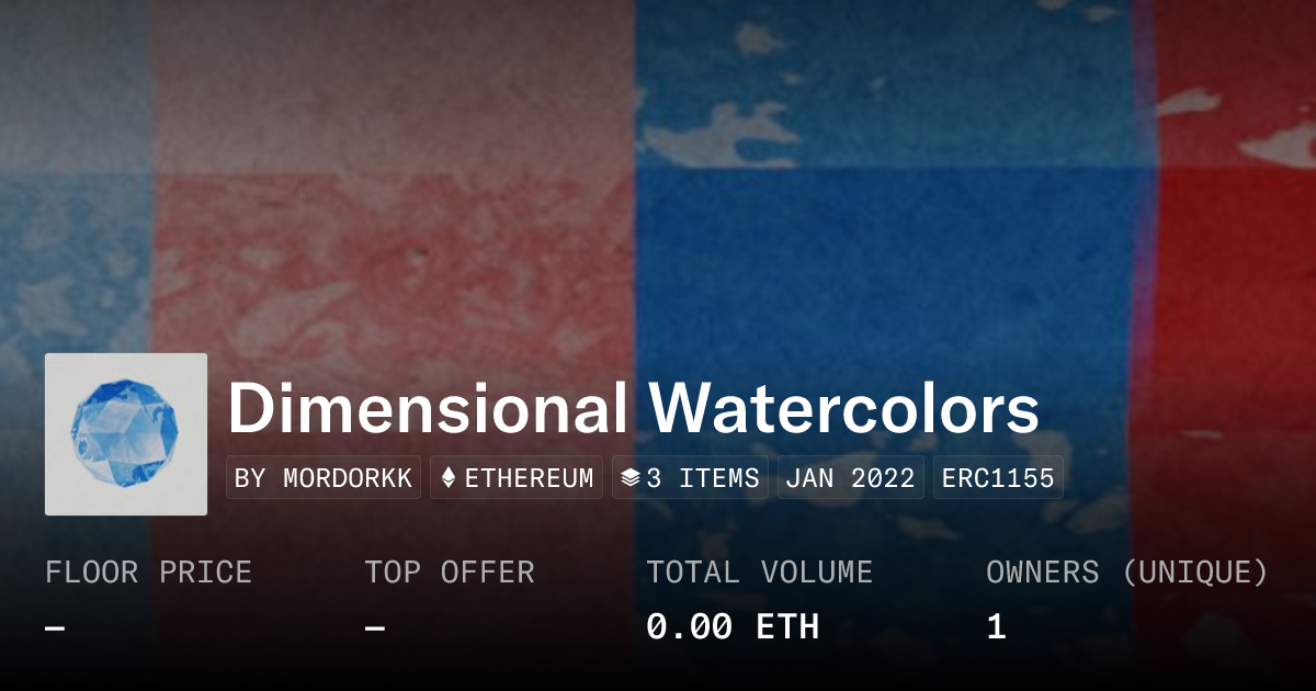 Dimensional Watercolors - Collection | OpenSea