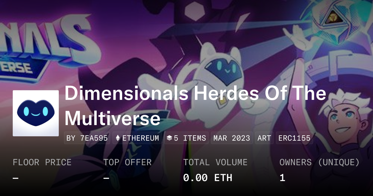 Dimensionals Herdes Of The Multiverse - Collection | OpenSea