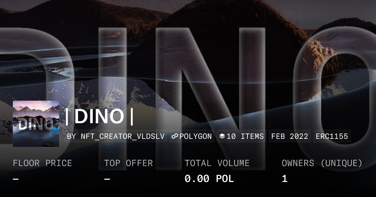| DINO | - Collection | OpenSea