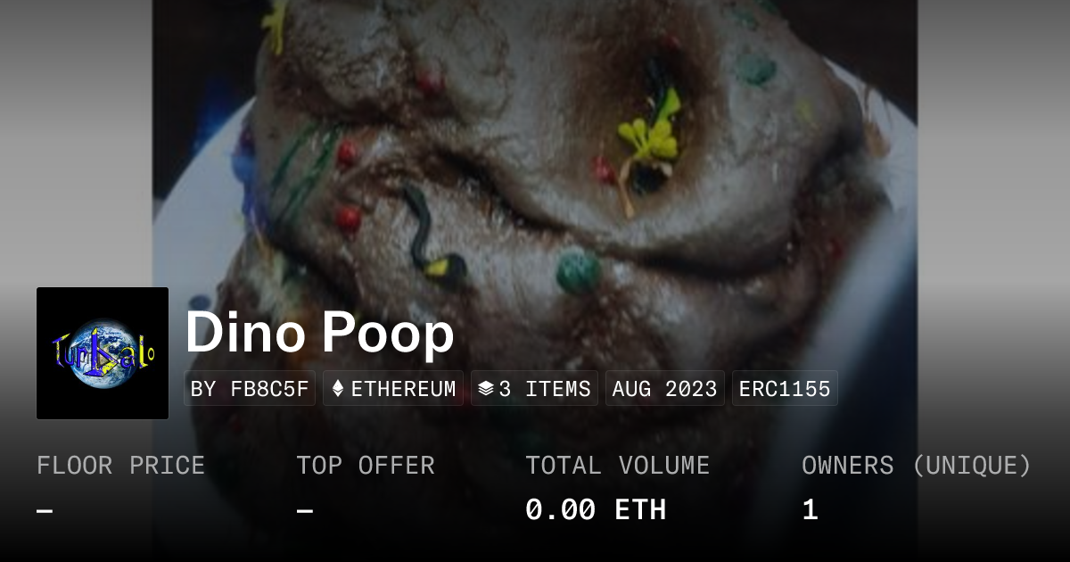 Dino Poop - Collection | OpenSea