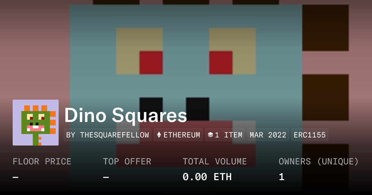 Dino Squares - Collection | OpenSea