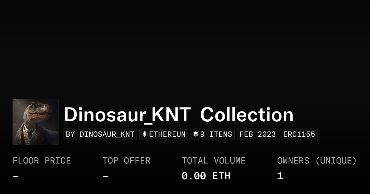 Dinosaur_KNT Collection - Collection | OpenSea