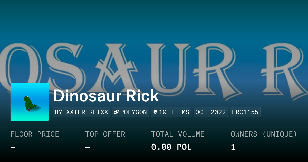Dinosaur Rick - Collection | OpenSea