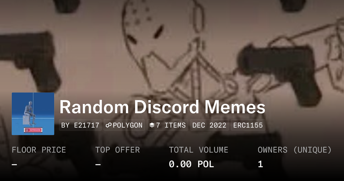 Random Discord Memes - Collection | OpenSea