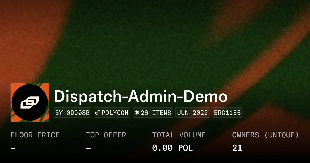 Dispatch-Admin-Demo - Collection | OpenSea