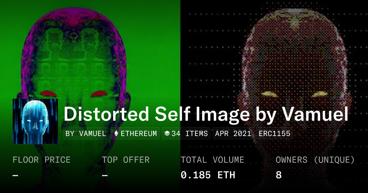 Distorted Self Image by Vamuel - Collection | OpenSea