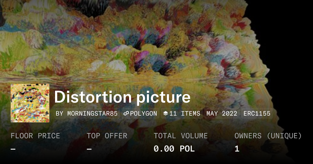 Distortion picture - Collection | OpenSea