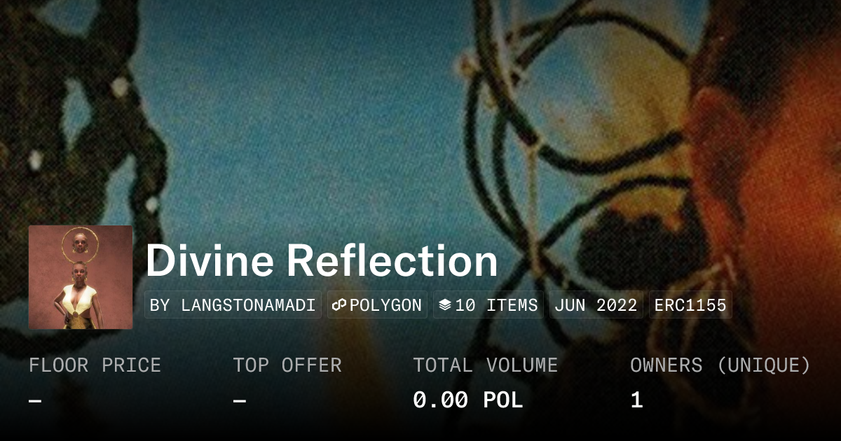 Divine Reflection - Collection | OpenSea