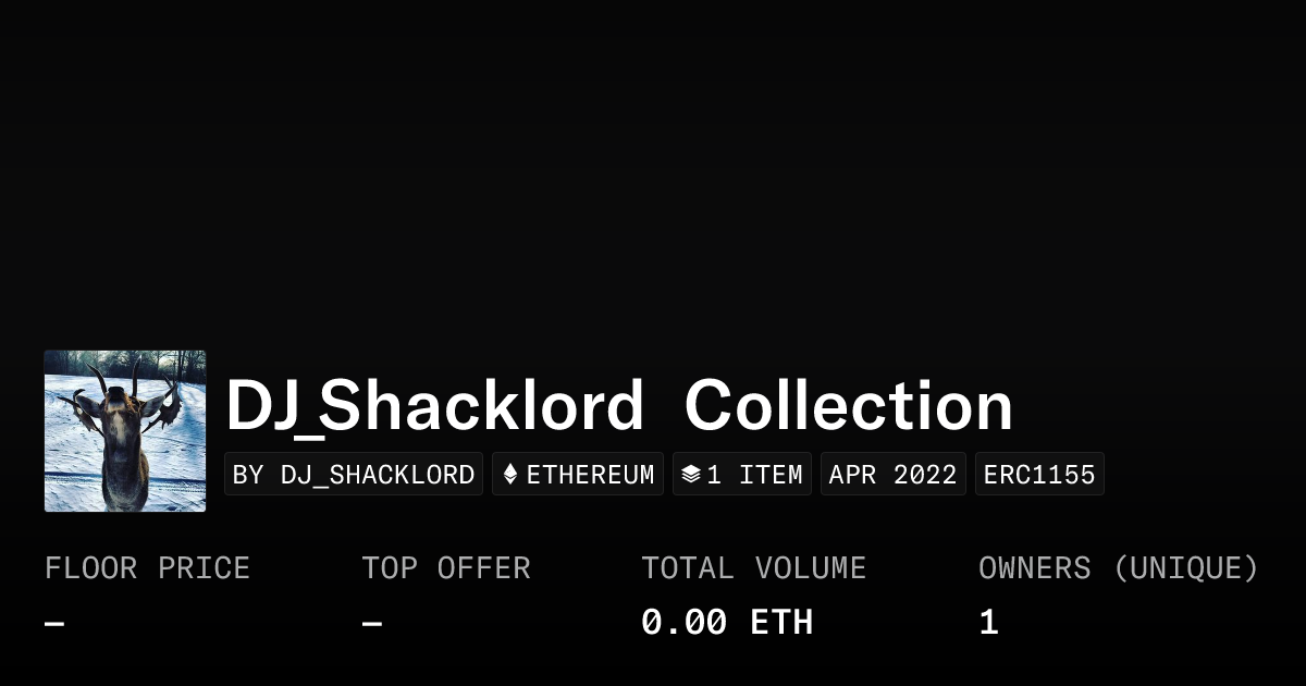 DJ_Shacklord Collection - Collection | OpenSea