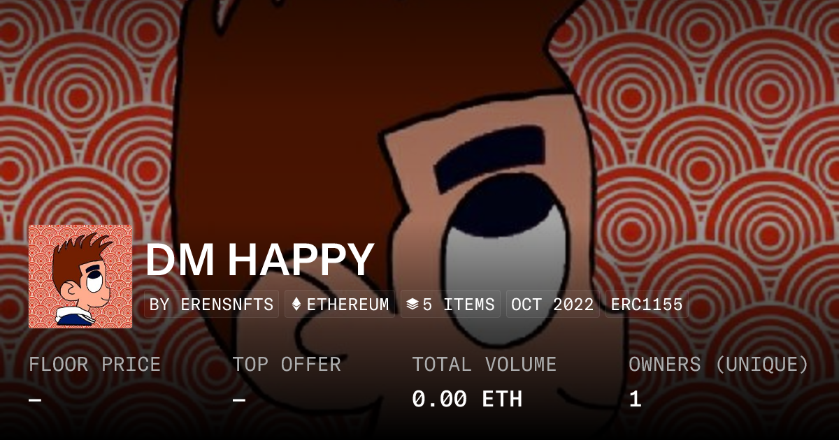 DM HAPPY - Collection | OpenSea