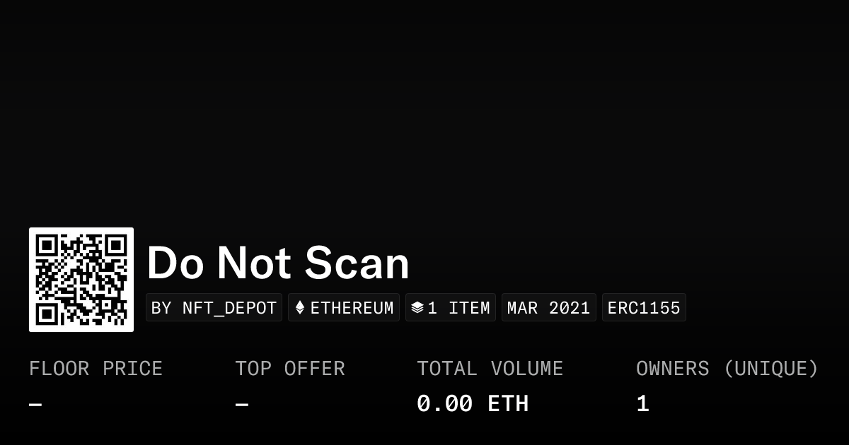 Do Not Scan - Collection | OpenSea