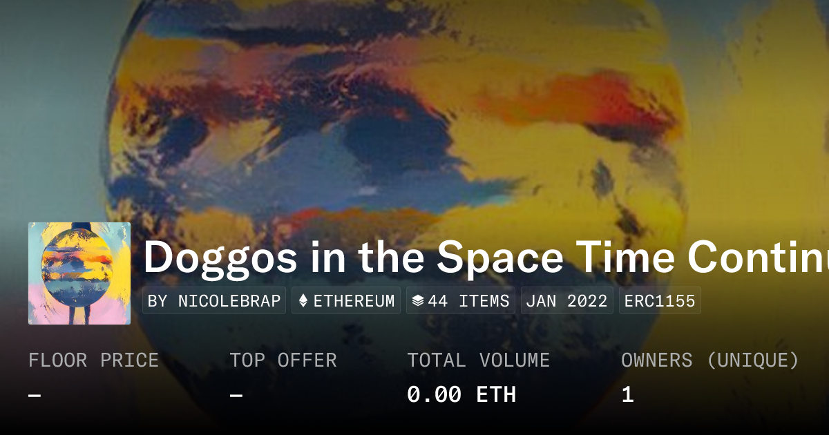 Doggos in the Space Time Continuum - Collection | OpenSea