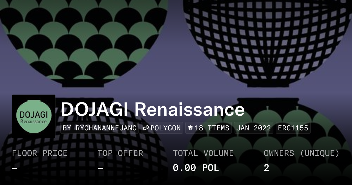 DOJAGI Renaissance - Collection | OpenSea