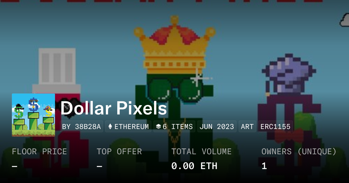 Dollar Pixels - Collection | OpenSea