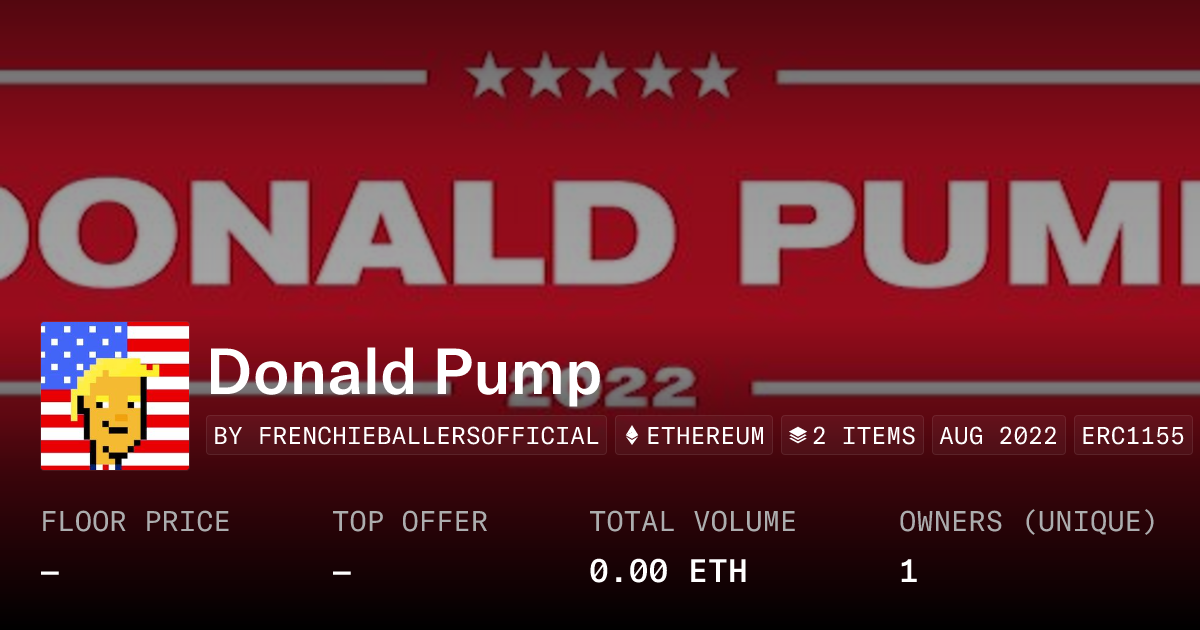 Donald Pump - Collection | OpenSea