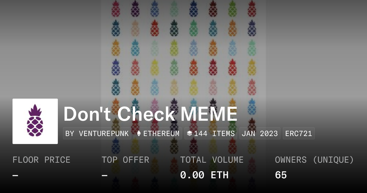 Don't Check MEME - Collection | OpenSea