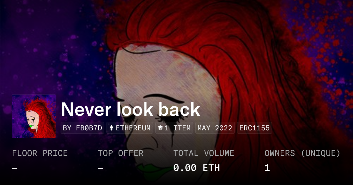 Never look back - Collection | OpenSea