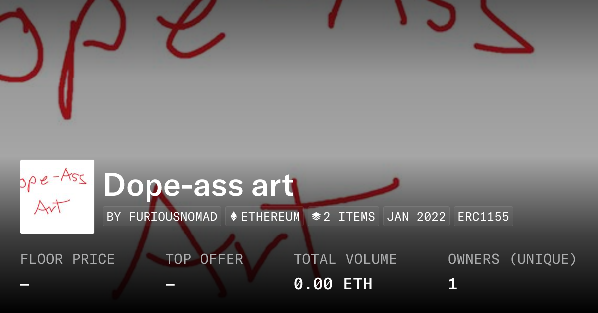 Dope-ass art - Collection | OpenSea