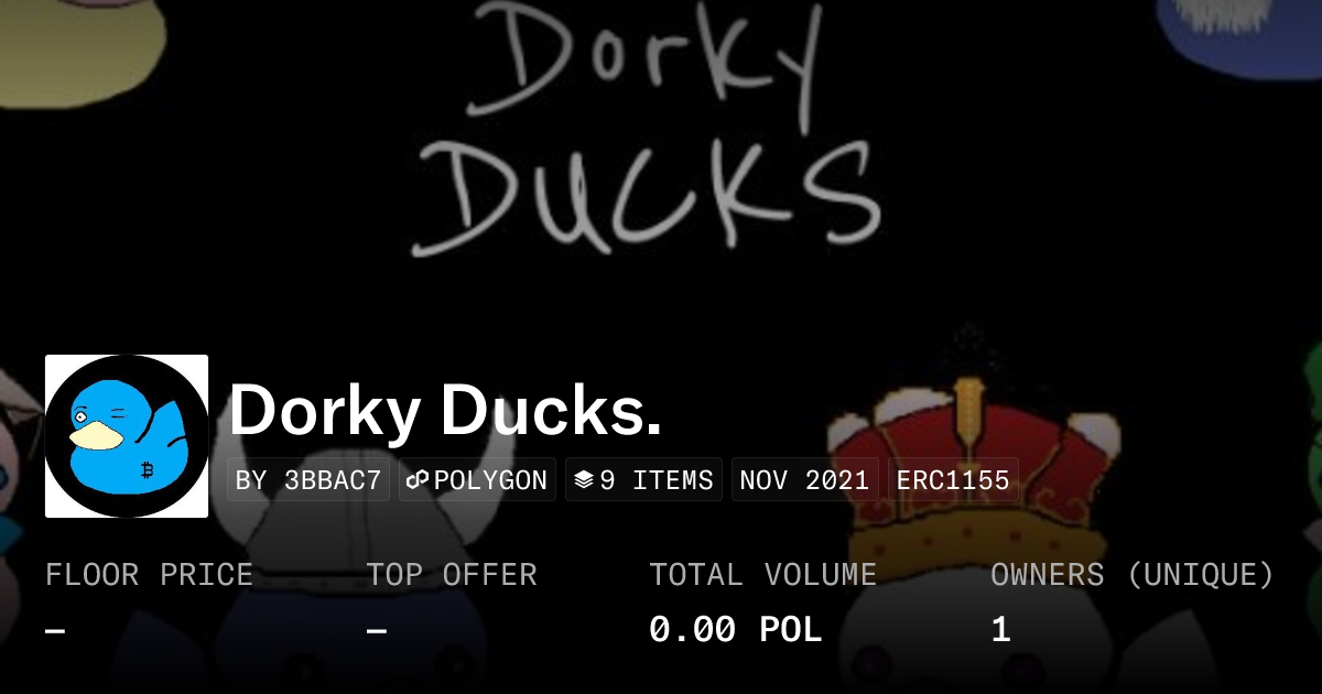 Dorky Ducks. - Collection | OpenSea