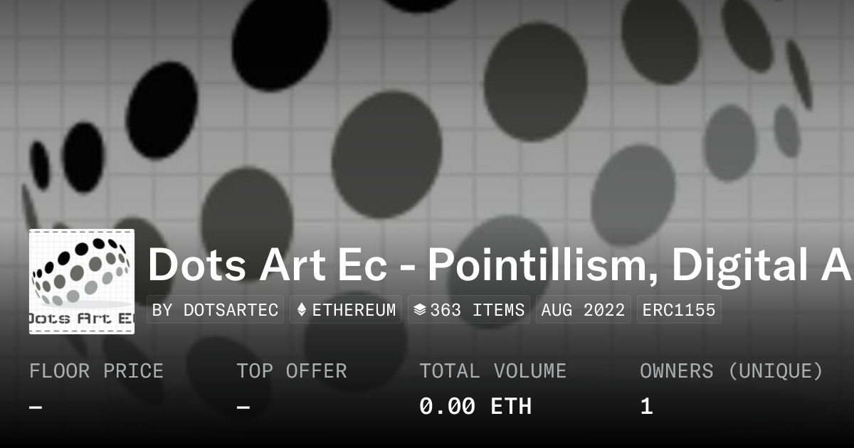 Dots Art Ec - Pointillism, Digital Art - Collection | OpenSea