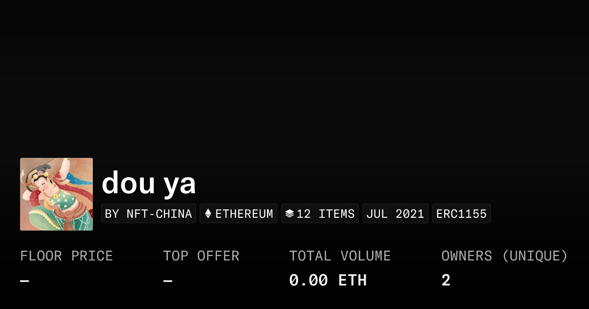 dou ya - Collection | OpenSea