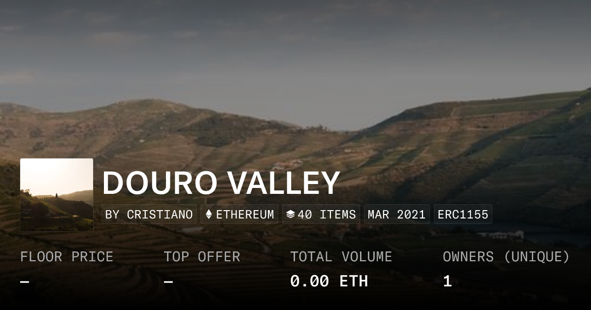 DOURO VALLEY - Collection | OpenSea