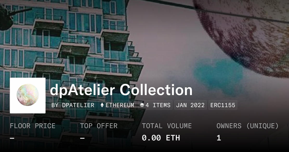 dpAtelier Collection - Collection | OpenSea