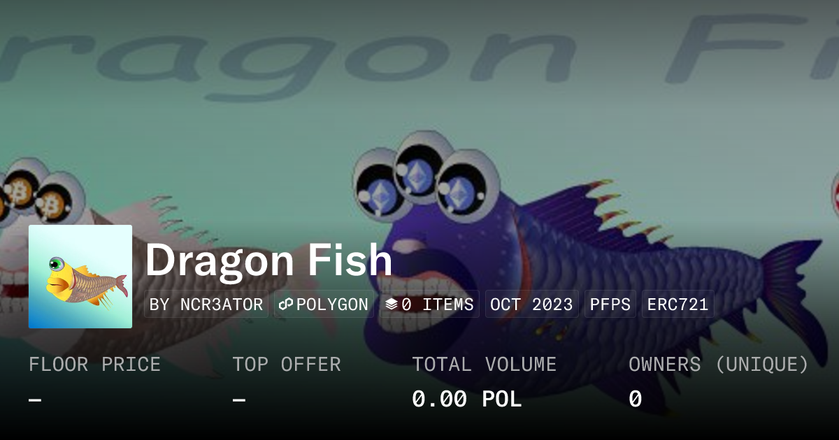 Dragon Fish - Collection | OpenSea