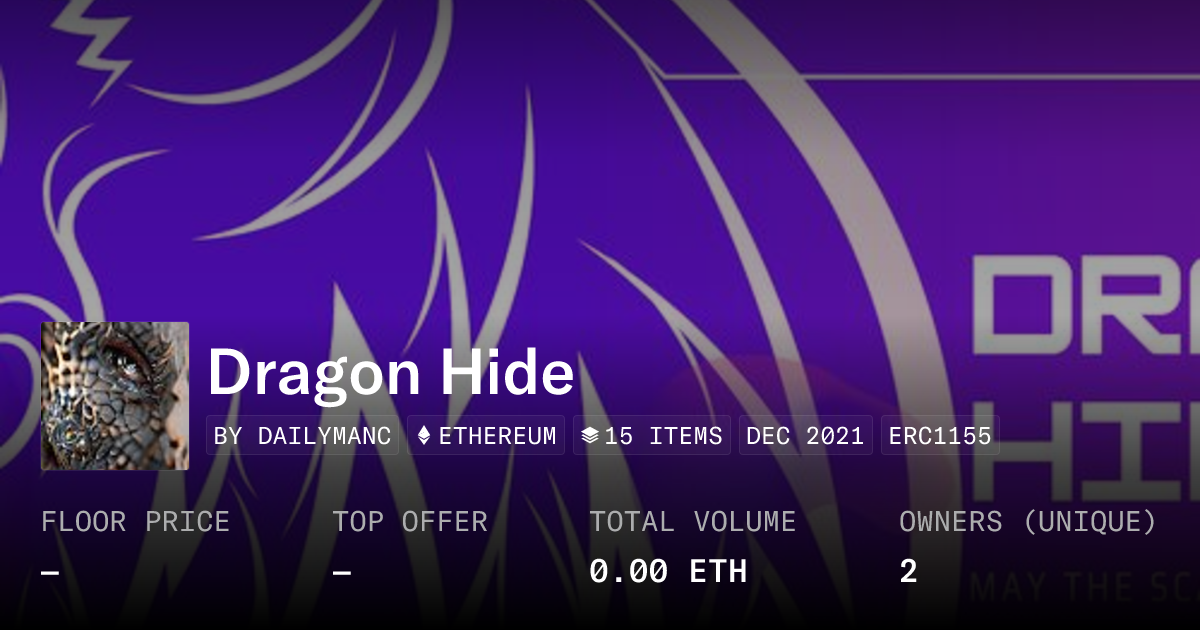 Dragon Hide - Collection | OpenSea