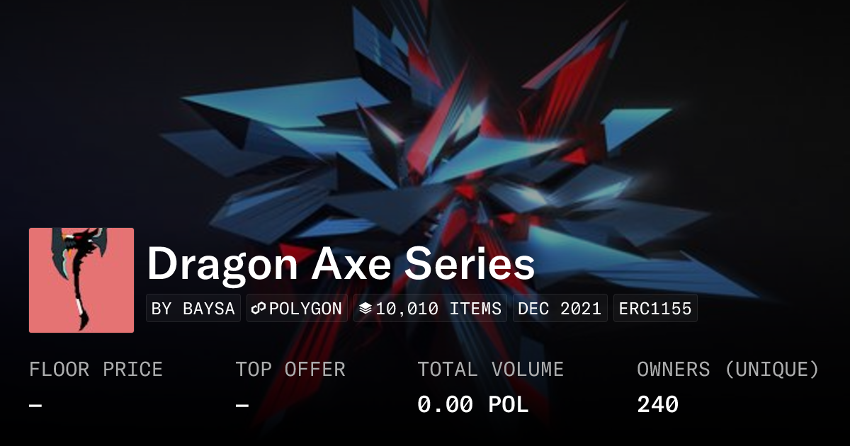 Dragon Axe Series - Collection | OpenSea