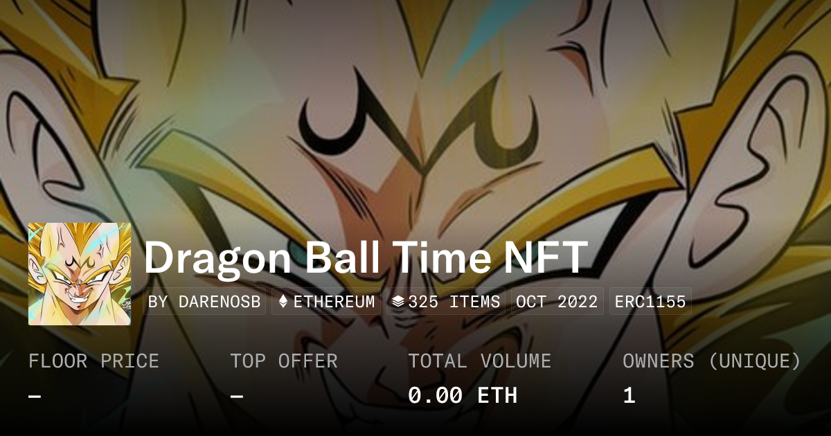 Dragon Ball Time NFT - Collection | OpenSea