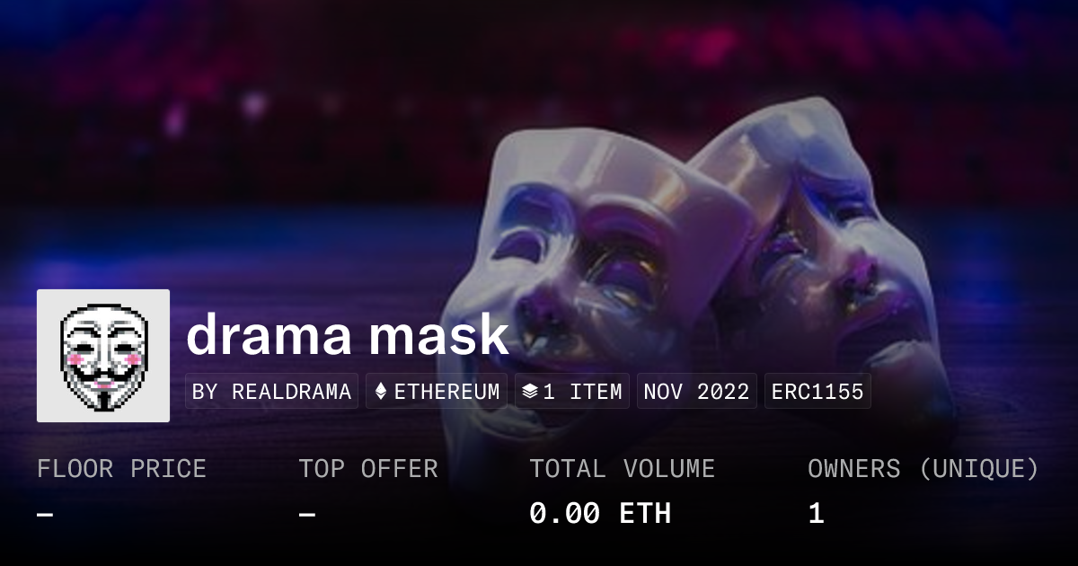 drama mask - Collection | OpenSea