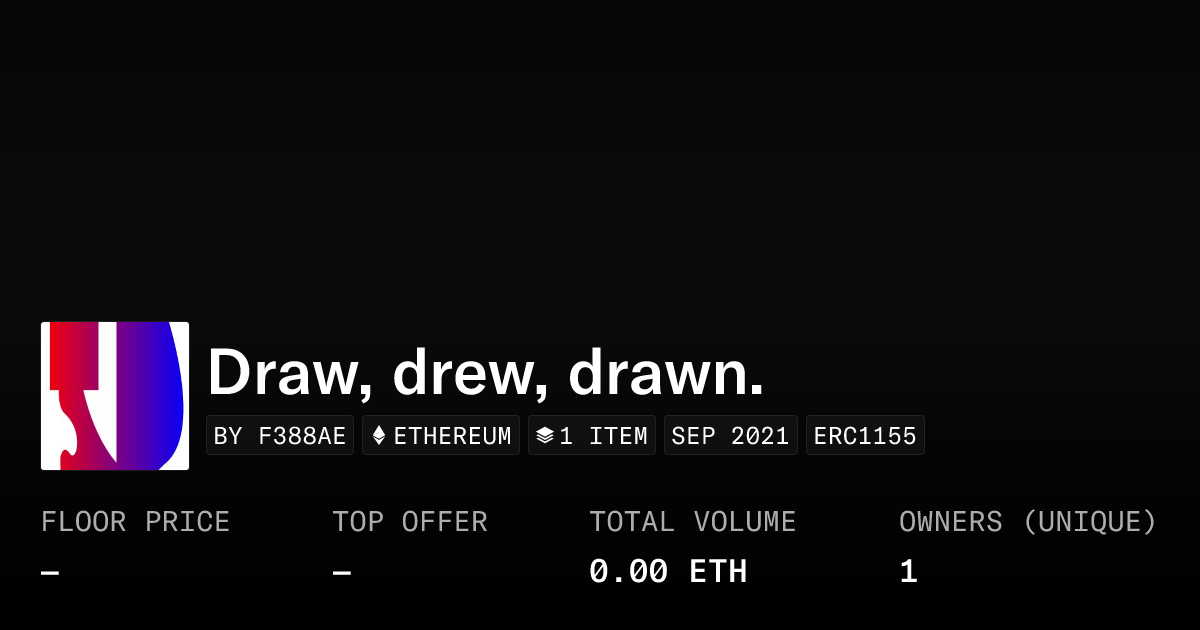 Draw, drew, drawn. - Collection | OpenSea