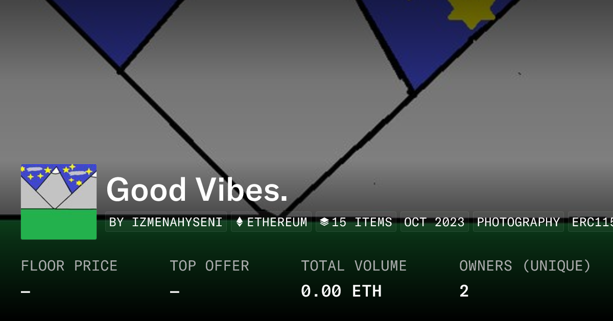 Good Vibes. - Collection | OpenSea
