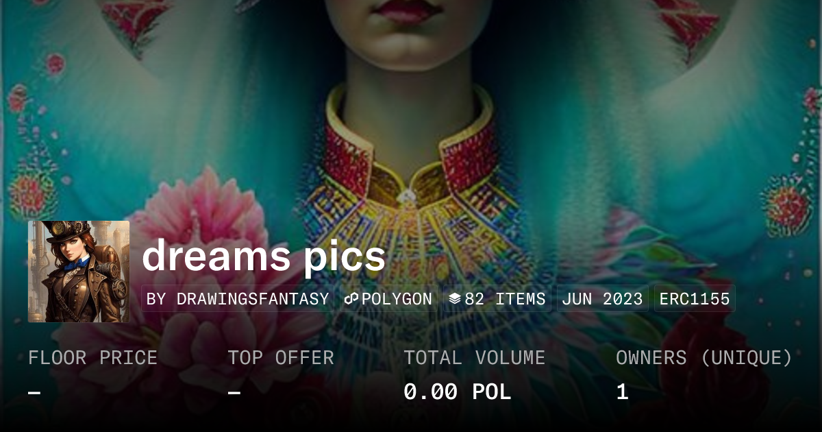 dreams pics - Collection | OpenSea