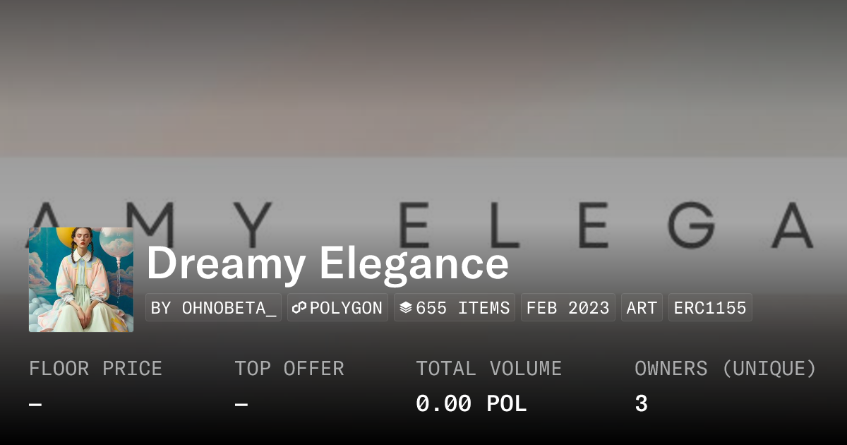 Dreamy Elegance - Collection | OpenSea
