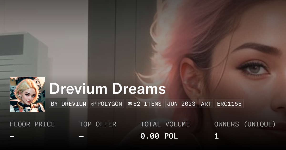 Drevium Dreams - Collection | OpenSea