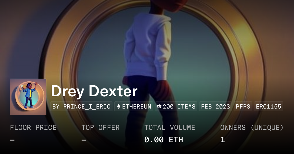 Drey Dexter - Collection | OpenSea