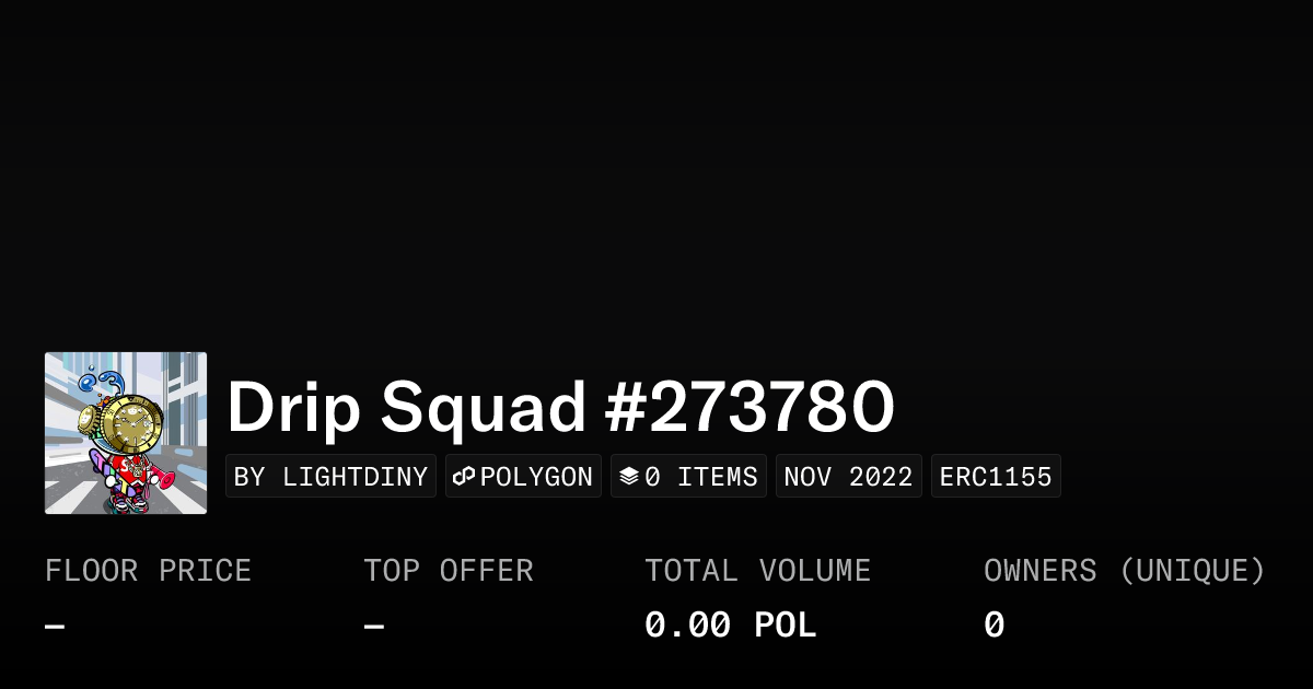 Drip Squad #273780 - Collection | OpenSea