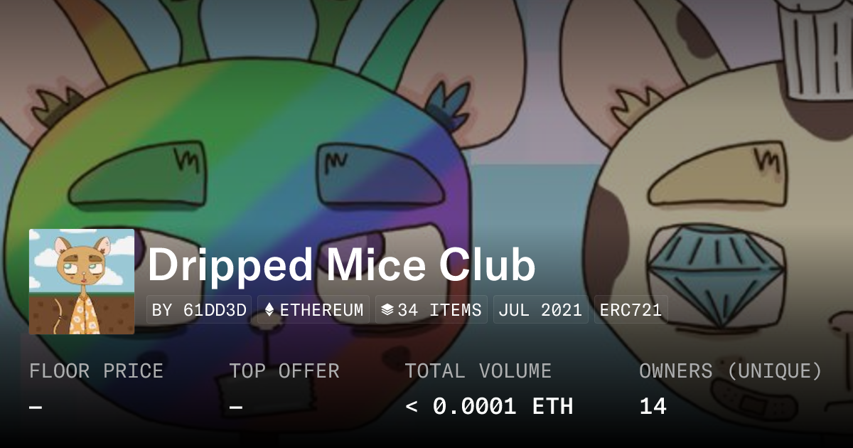 Dripped Mice Club - Collection | OpenSea