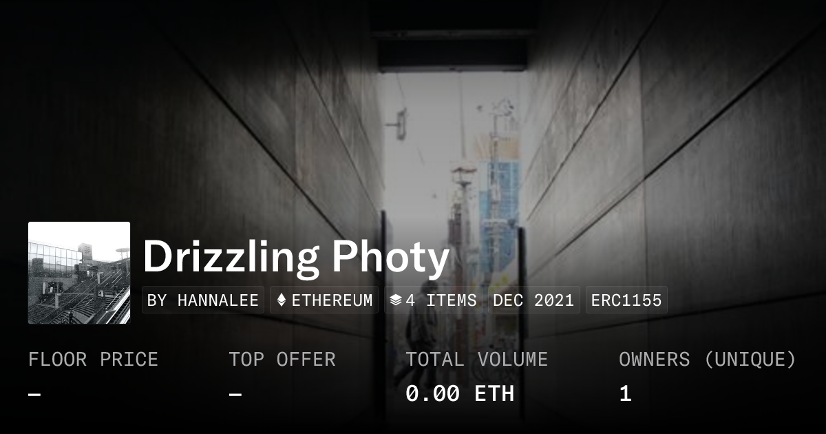 Drizzling Photy - Collection | OpenSea