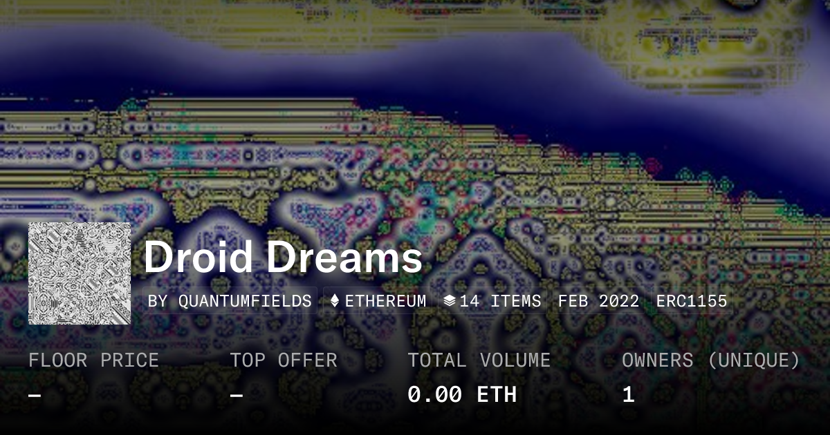 Droid Dreams - Collection | OpenSea