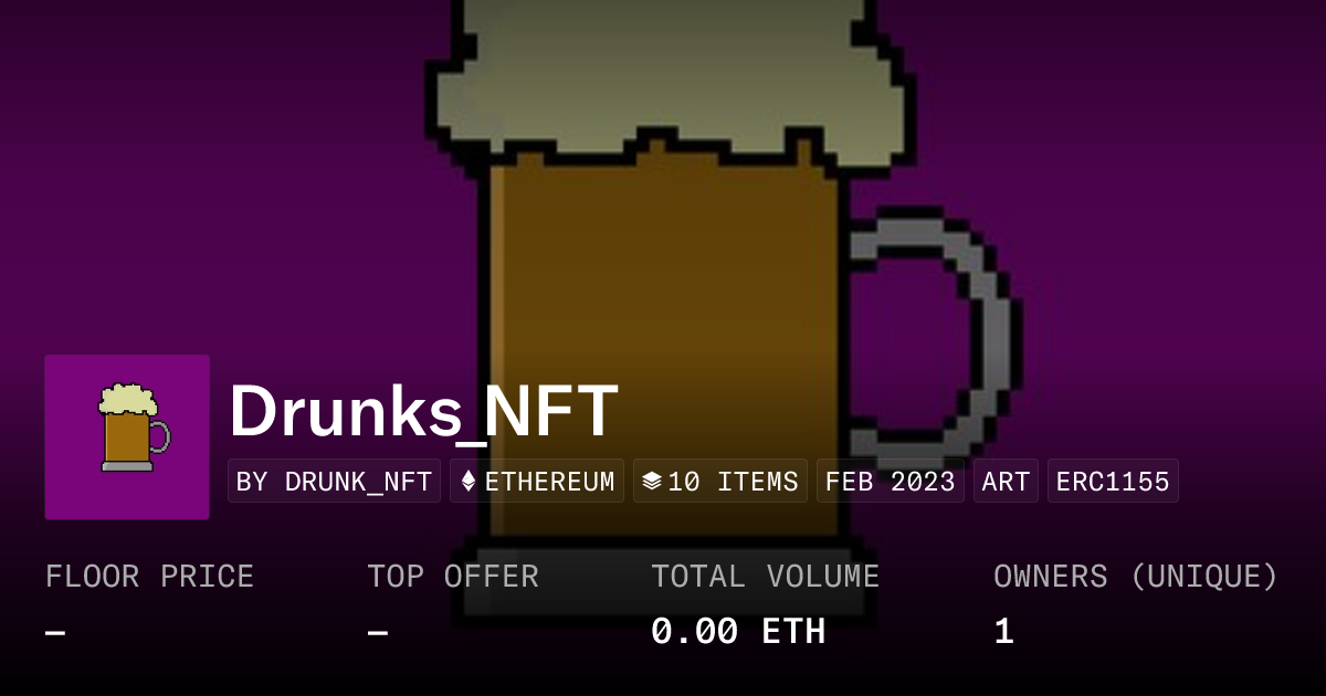 Drunks_NFT - Collection | OpenSea