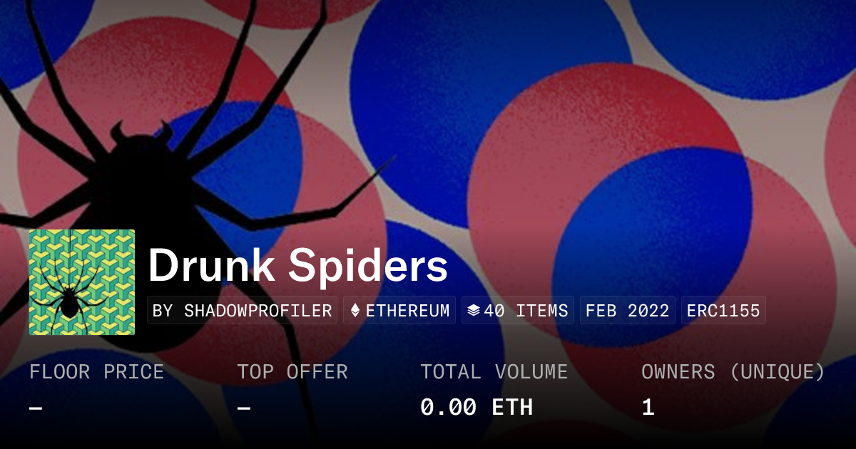 Drunk Spiders - Collection | OpenSea