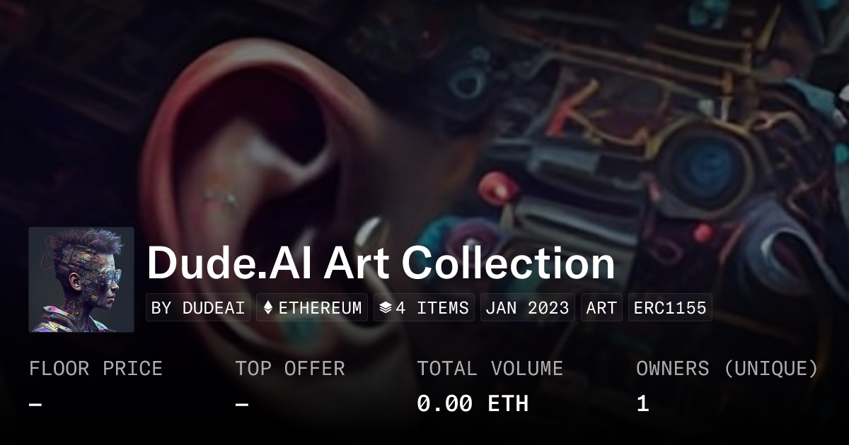 Dude.AI Art Collection - Collection | OpenSea