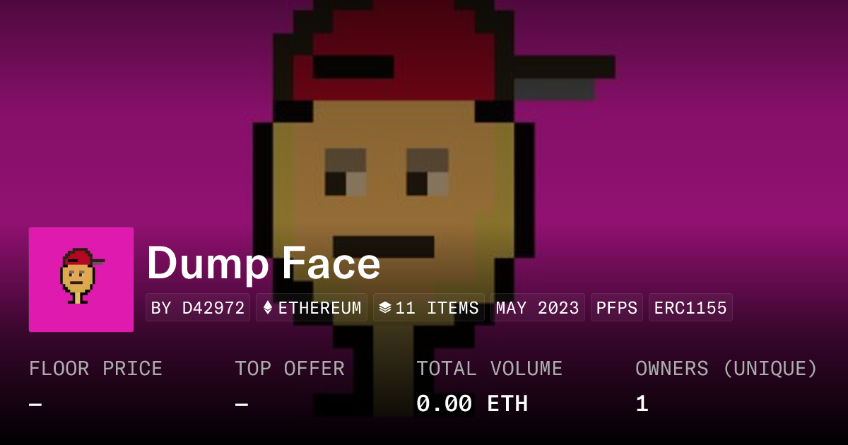 Dump Face - Collection | OpenSea