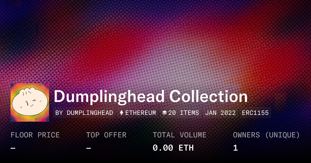 Dumplinghead Collection - Collection | OpenSea
