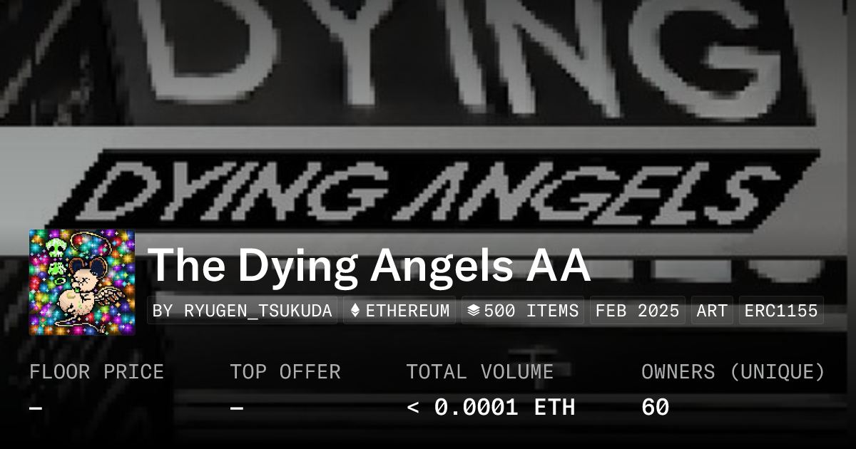 The Dying Angels AA - Collection | OpenSea